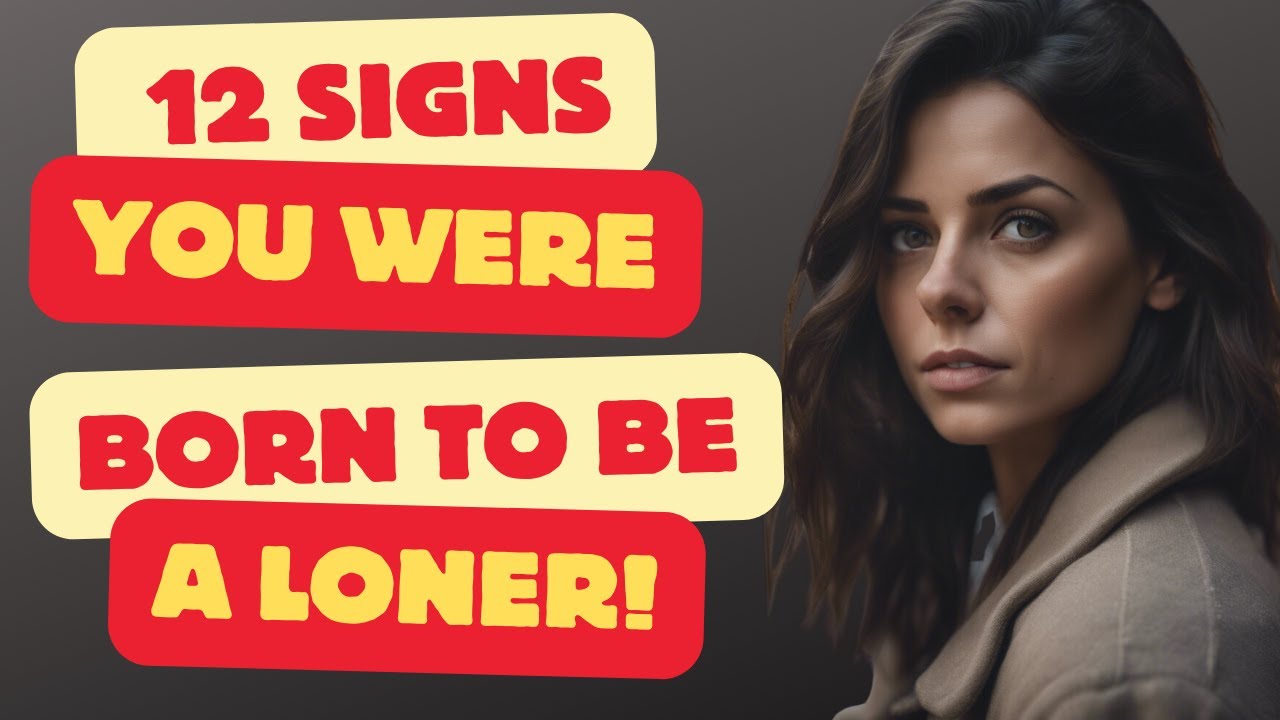 12 Signs You Were Born To Be A Loner - YouTube
