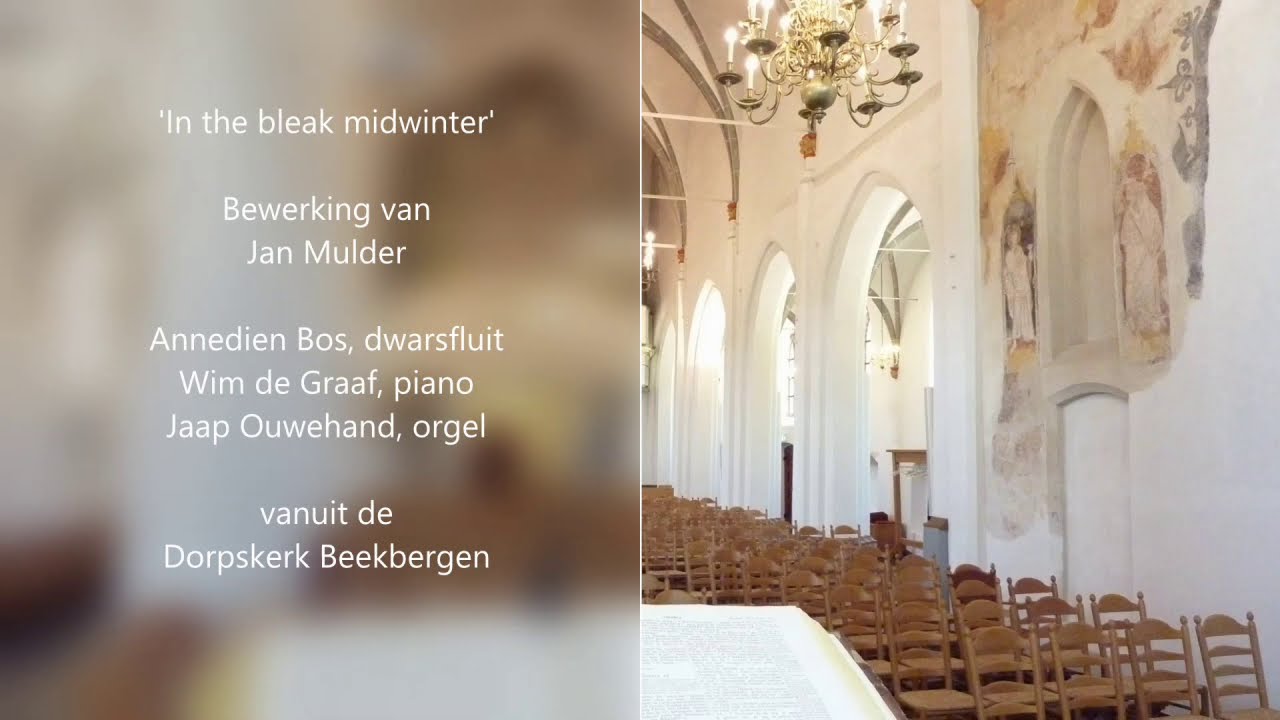 5 In the bleak midwinter Jan Mulder piano dwarsfluit en orgel - YouTube
