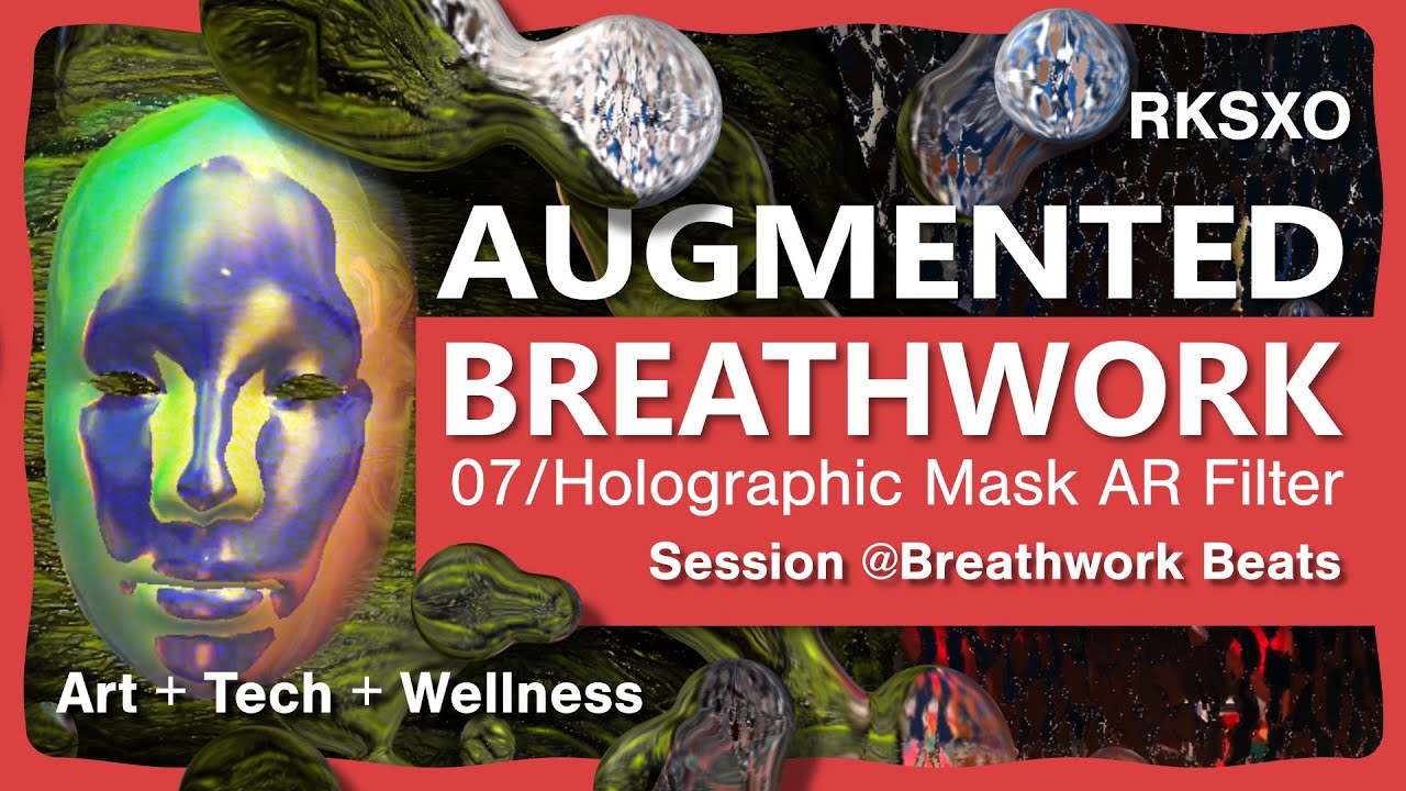 07 Holographic Mask AR Filter |Augmented Reality, Breathwork ...