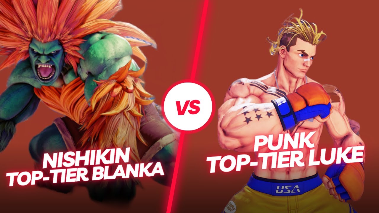 SFV CE Nishikin (Blanka) vs Punk (Luke) Street Fighter 5 Top Tier ...