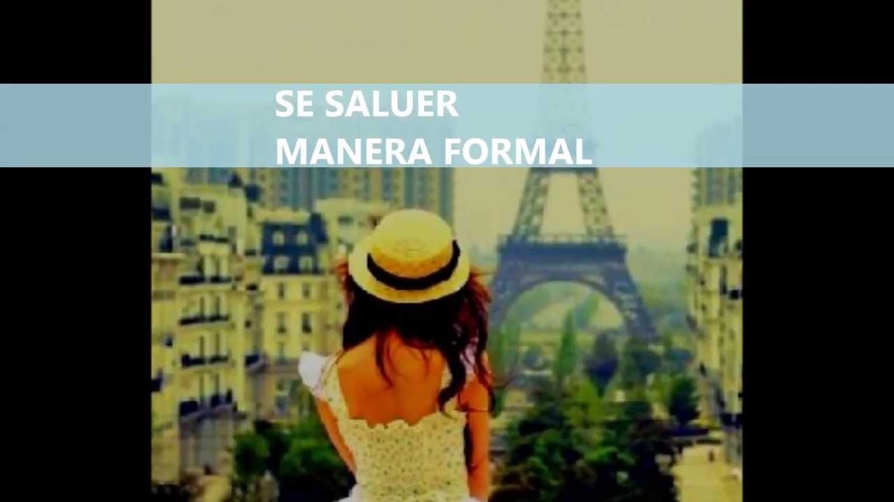 1. Cómo saludar en francés - Los saludos formales en francés (CURSO DE ...