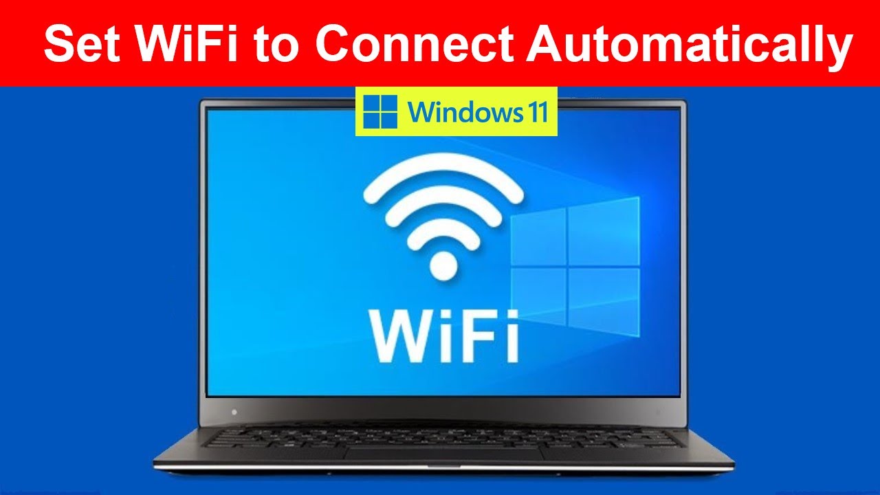 How to Set WiFi to Connect Automatically in Windows 11? - YouTube