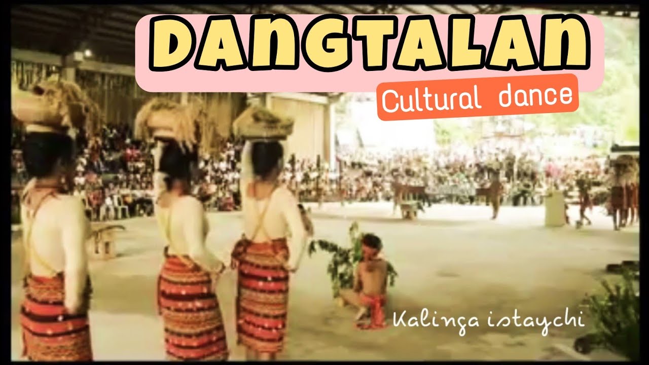DANGTALAN CULTURAL DANCE | SALIP FESTIVAL | PASIL | KALINGA ISTAYCHI ...