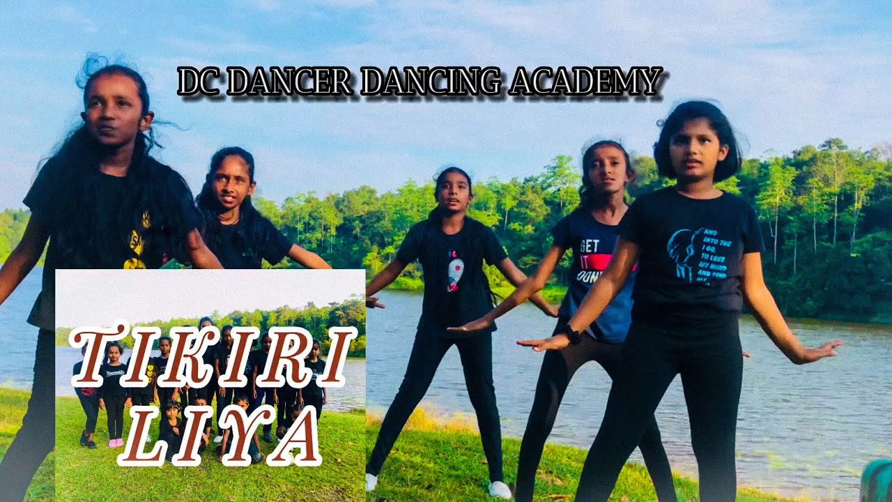 Tikiri Liya - Dancing Cover By DC Dancer Dancing Academy - YouTube