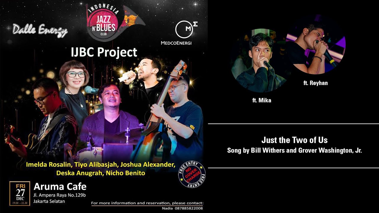 #7 IJBC Project ft Mika & Reyhan - Just the Two of Us Song by Bill ...
