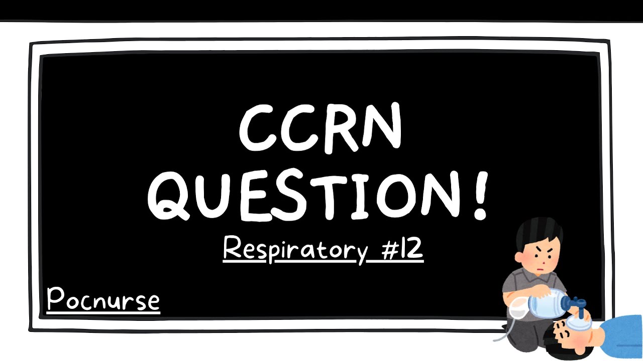 Respiratory ccrn practice question #12 - YouTube