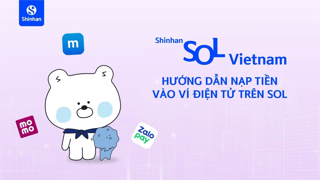 Hướng dẫn nạp tiền vào ví điện tử trên SOL | Shinhan Bank - YouTube