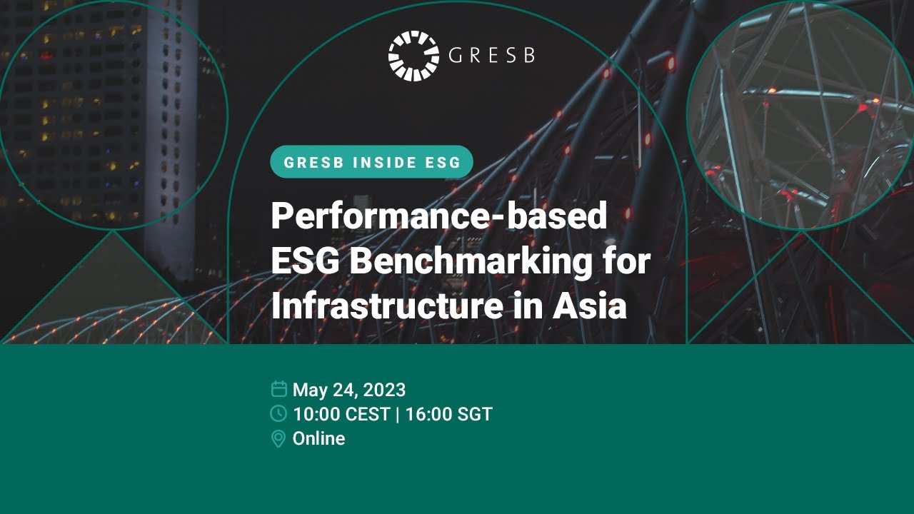 GRESB Inside ESG: Performance-based ESG Benchmarking for Infrastructure in Asia - YouTube