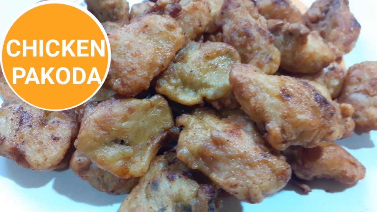 চিকেন পকোড়া॥Chicken Pakoda ॥Easy and tasty Snacks Recipe - YouTube