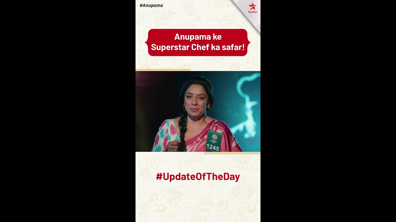 Anupama | Anupama Ke Superstar Chef Ka Safar - YouTube