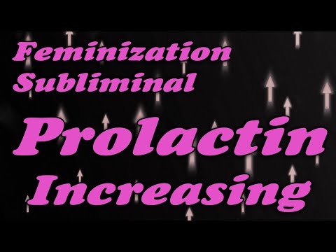 Feminization Subliminal My Prolactin Increases.