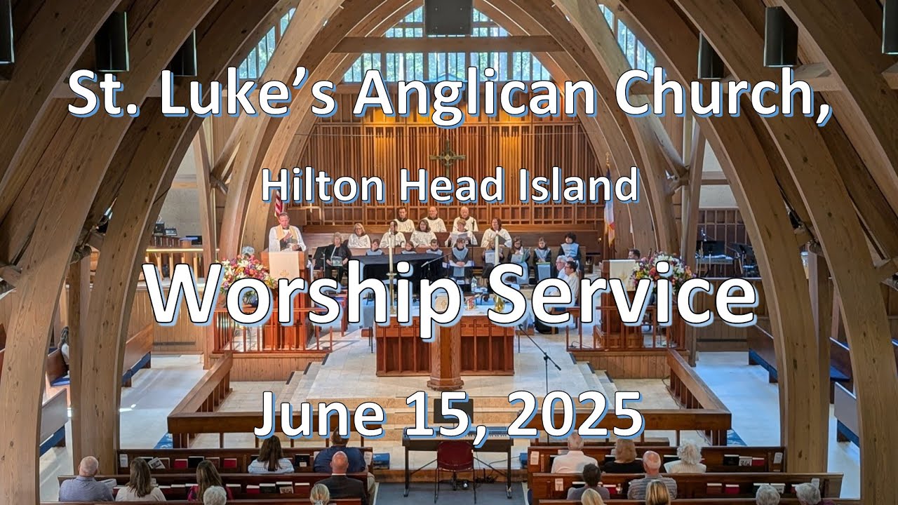 St. Luke's Anglican Worship Service June 15, 2025 - YouTube