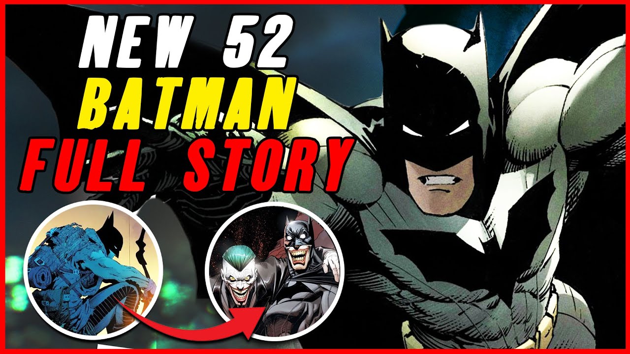 The Full Story of NEW 52 BATMAN | Batman Explained - YouTube