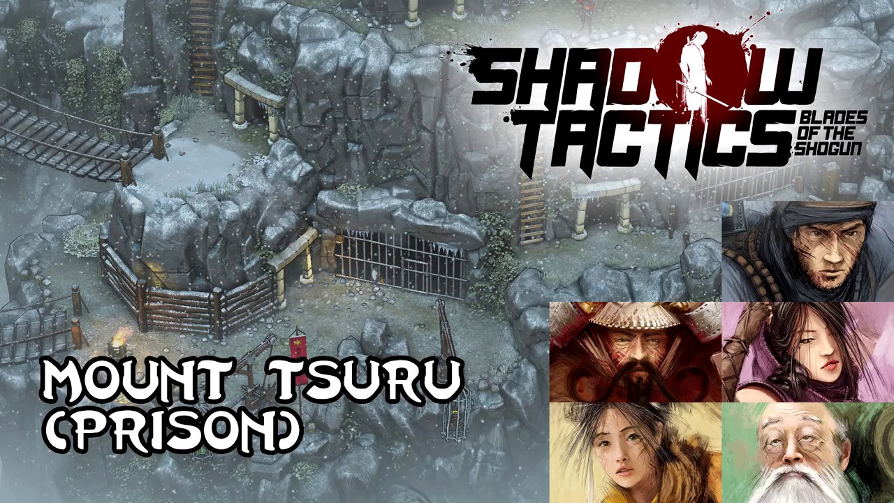 Shadow Tactics Blades of the Shogun | mission 10 | Mount Tsuru (prison ...