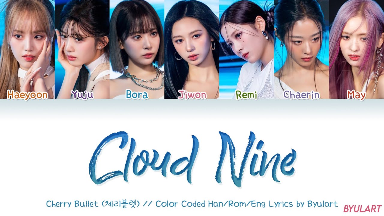 Cherry Bullet (체리블렛) - Cloud Nine [Color Coded Han|Rom|Eng Lyrics] | by ...