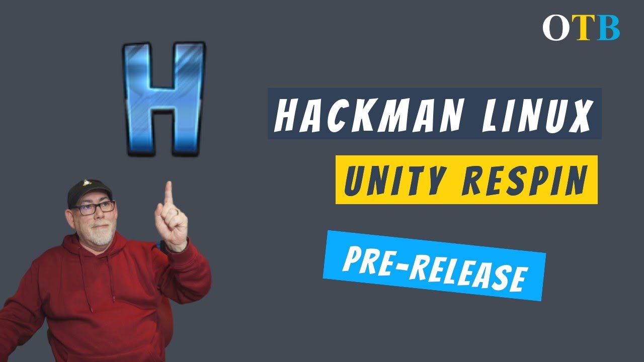 Hackman Linux Unity Respin - First Look at a Pre-Release - YouTube