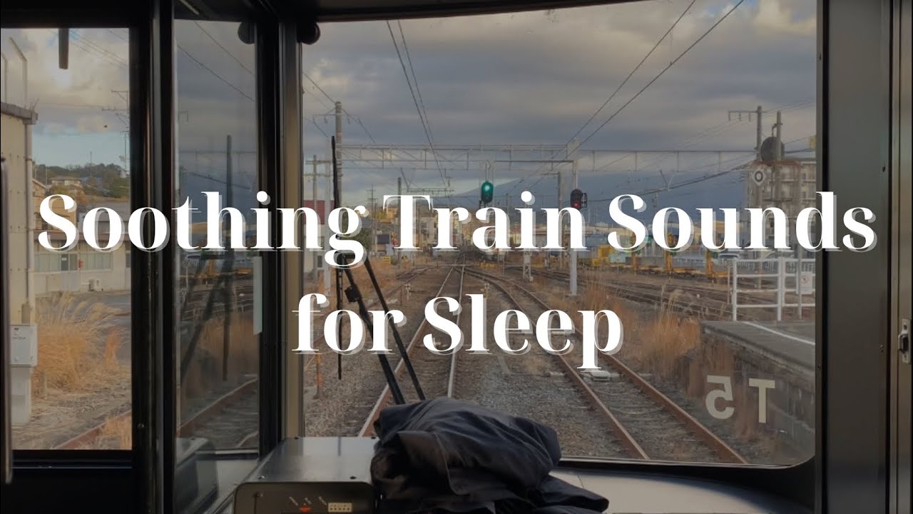 Soothing Train Sounds for Sleep & Relaxation – White Noise for Deep ...