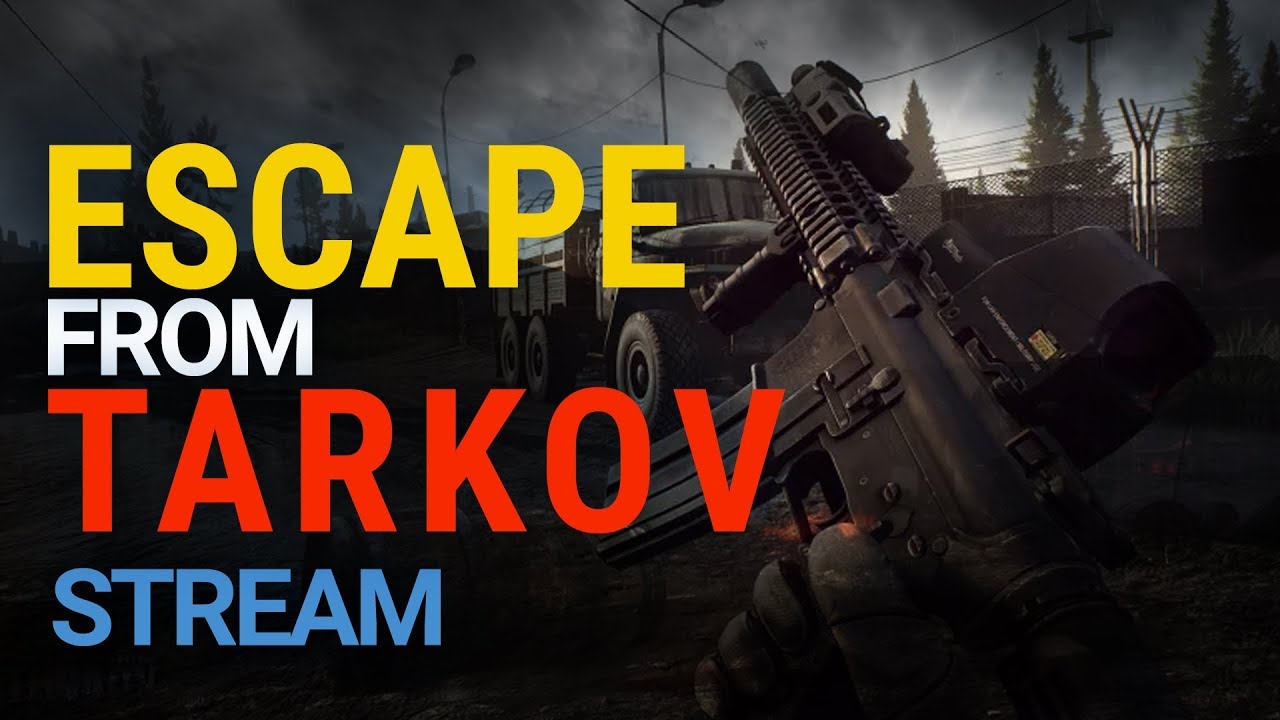 Escape From Tarkov Test Stream - YouTube