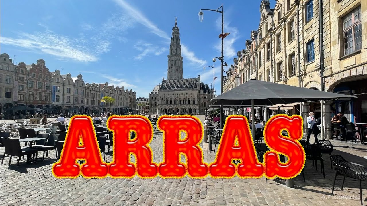 ARRAS LA VILLE ET LA CATHEDRALE - YouTube