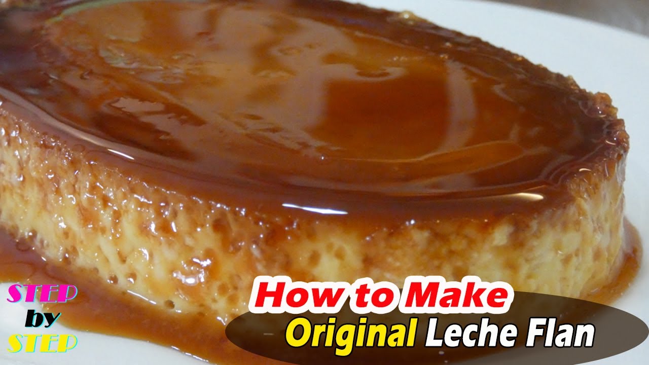 Original Way How to Make Leche Flan - YouTube