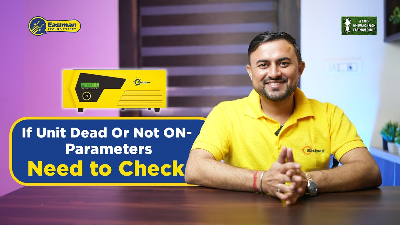 If Unit Dead / Not ON- Need to Check Parameters | Solar PCU | Eastman ...