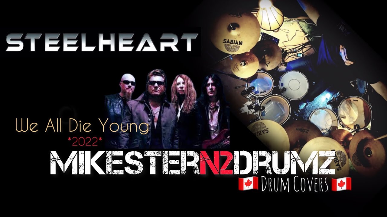 Steelheart - We All Die Young *2022* (Drum Cover) 53 by MikesterN2drumz ...