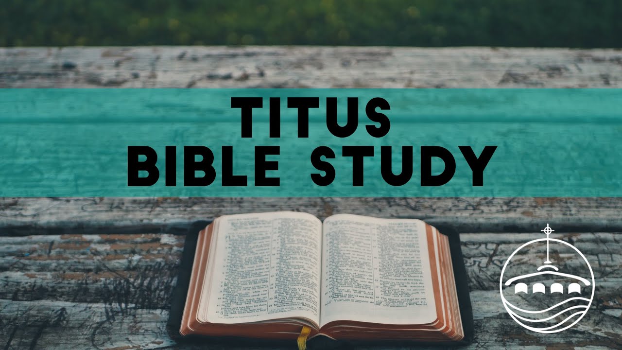 Titus Bible Study Session 4 (July 12, 2020) - YouTube