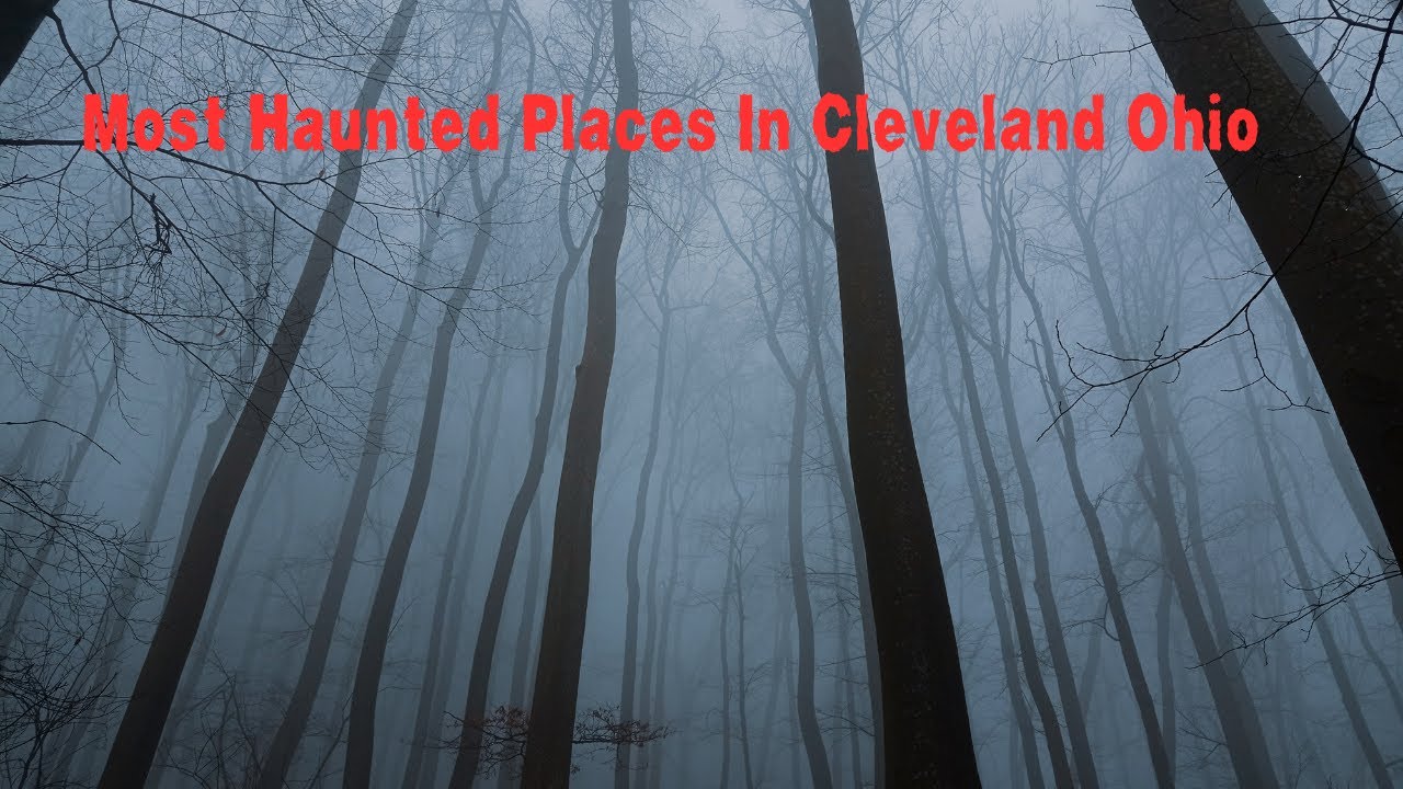 Most Haunted Places in Cleveland, Ohio - YouTube