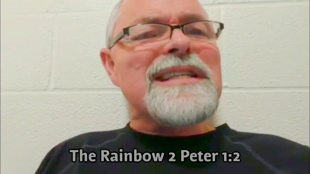 The Rainbow 2nd Peter Chapter 1 Verse 2 YouTube the-rainbow-2nd-peter-chapter-1-verse-2-youtube