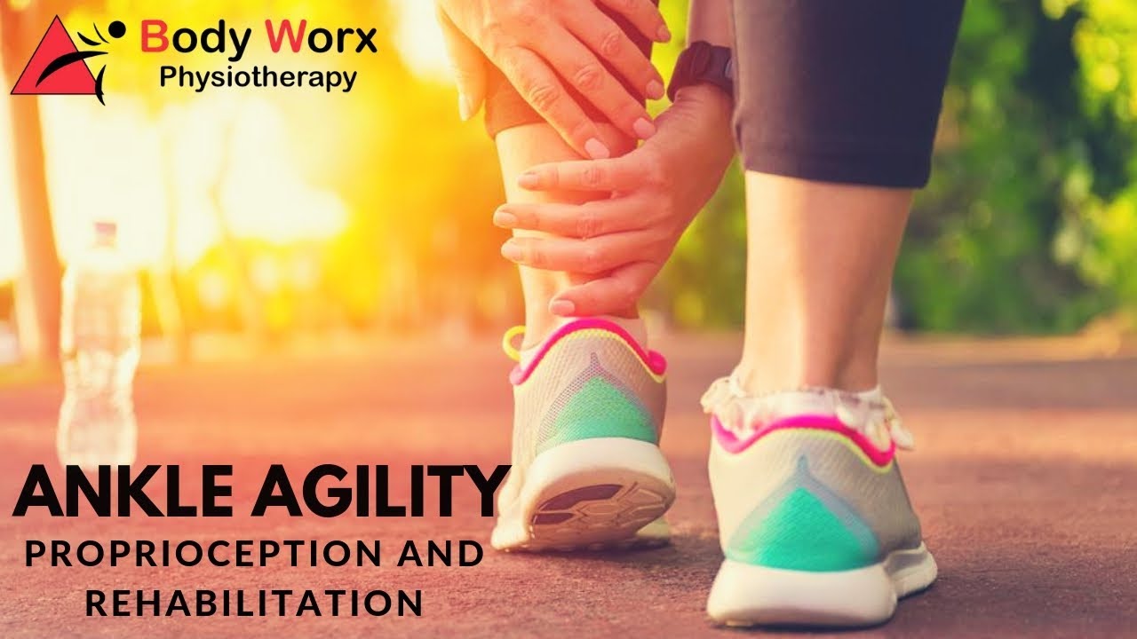 Ankle Agility, Proprioception and Rehabilitation by Newcastle Physio ...