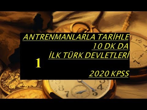 3 ) 2020 KPSS SIFIRDAN ANTRENMANLARLA TARİH -3 (İLK TÜRK DEVLETLERİ)