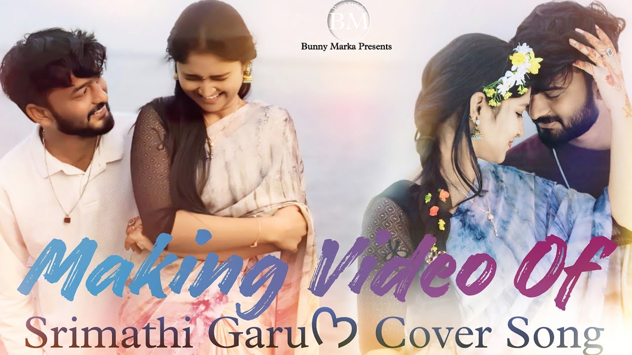 Making Video Of Cover Song | Srimathi Garu | Bunny Marka | Sreeliya ...