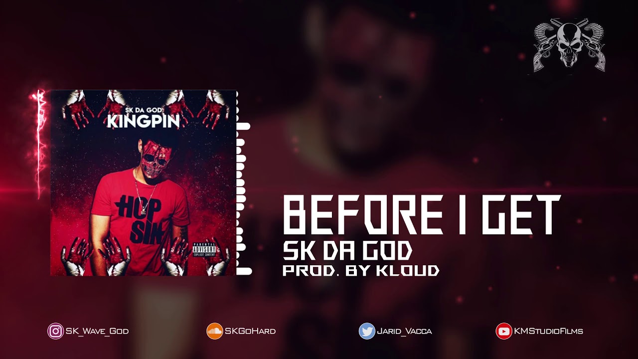 Before I Get | SK Da God | {KingPin Visuals} - YouTube