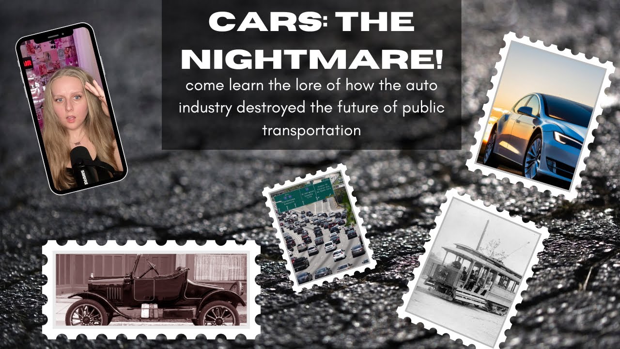 Cars 🚨the nightmare 🚋💔🤑🚦 The Auto Industry's takedown of Public Transit ...