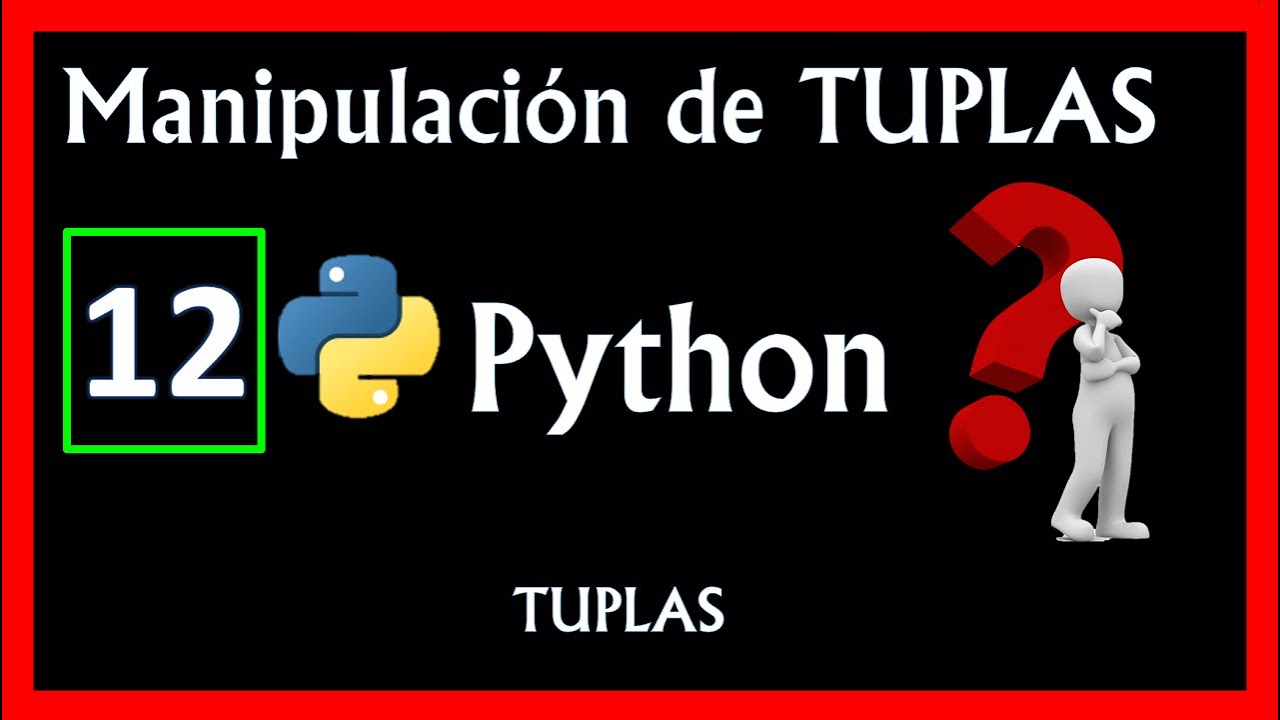 [Tutorial 12]🔥 Tuplas en PYTHON 🚀 - YouTube