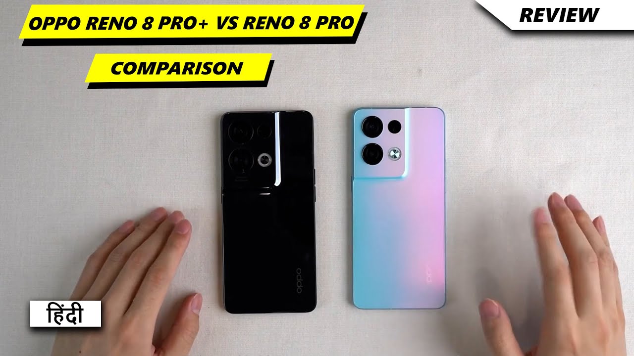 Oppo Reno 8 Pro Plus vs Reno 8 Pro Coamparison | Review | Price in ...
