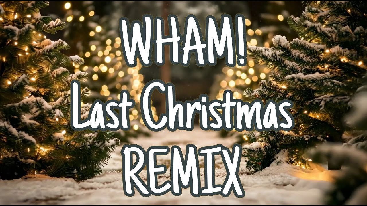 Wham! — Last Christmas (REMIX) - YouTube