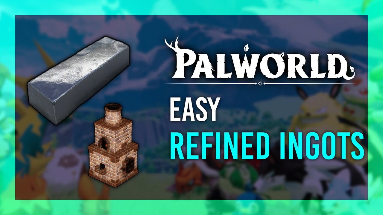 QUICK Refined Ingots | Locations, Crafting & More! Palworld Guide - YouTube