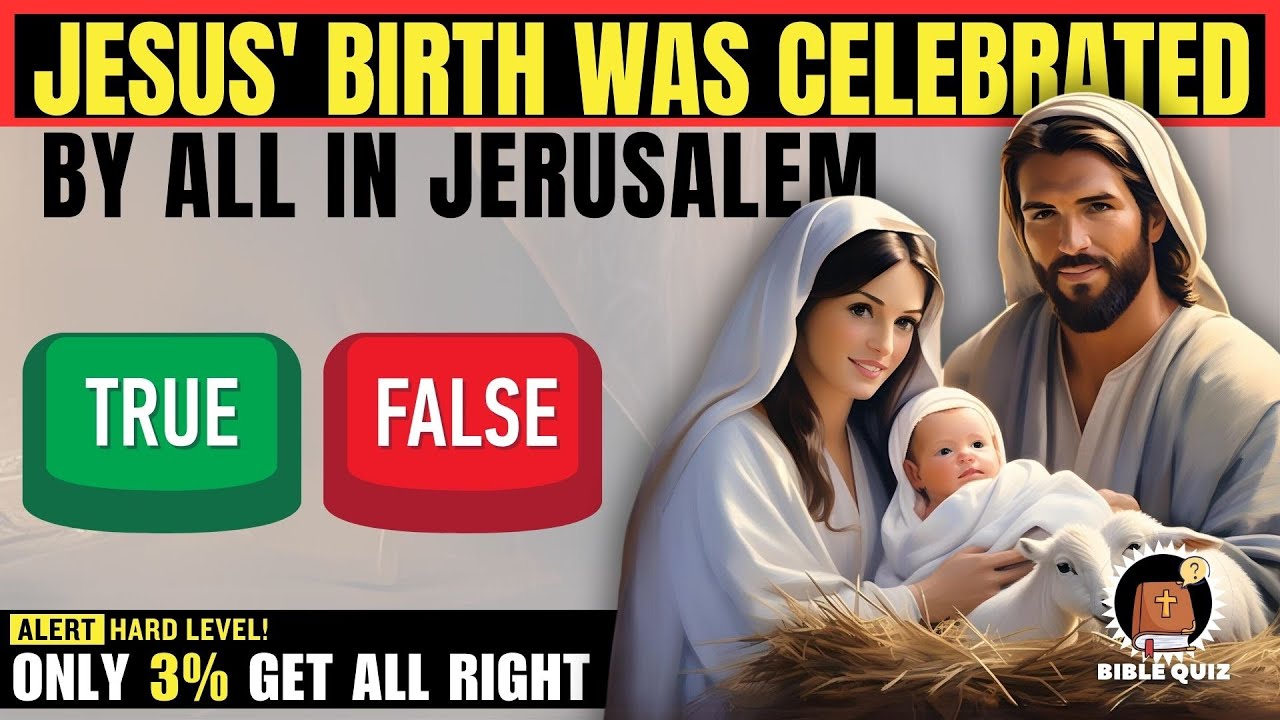 30 True False Questions About The Birth of Jesus To Test Your Bible ...