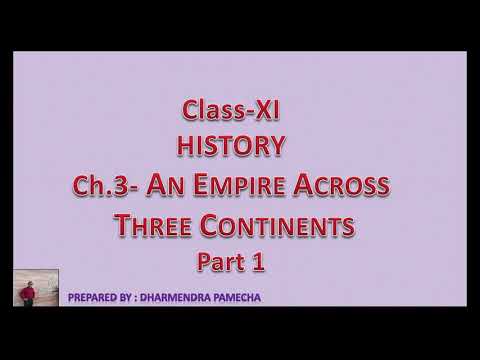 Class XI History Ch. 3 An empire across three continents - YouTube