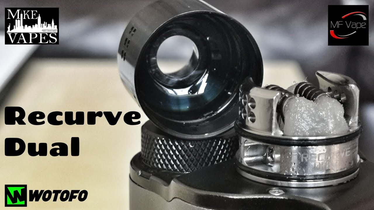 Recurve Dual RDA - Wotofo/Mike Vapes - Do we have a winner? - Review ...