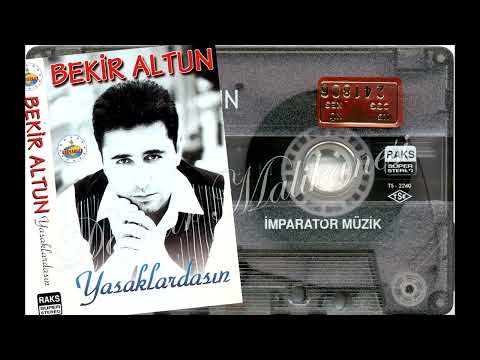 Bekir Altun - Yasaklardasin 1997