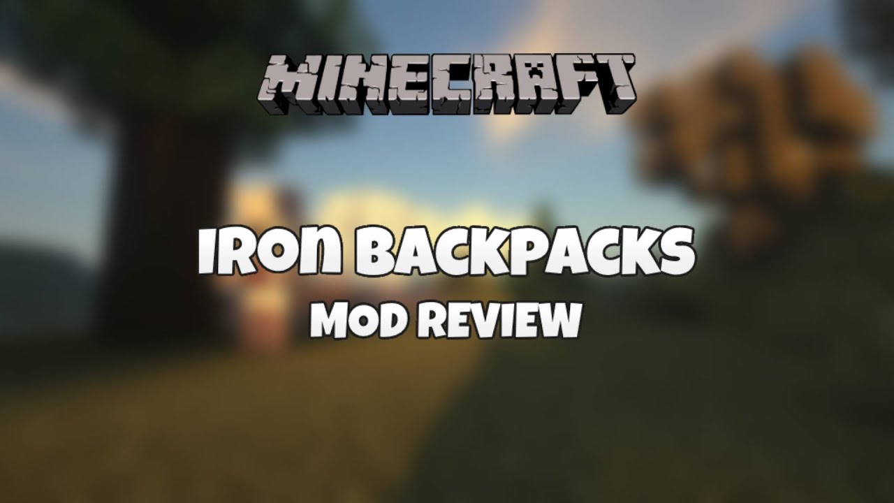 Iron Backpacks Mod | Minecraft: Java 1.12.2 Review - YouTube