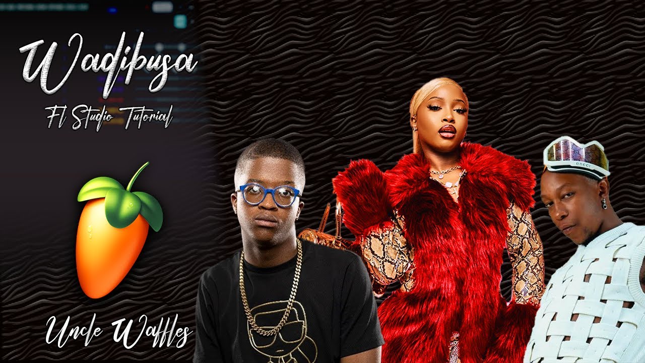 Uncle Waffles & Royal Musiq - Wadibusa Remake +Free Flp | Amapiano Fl ...