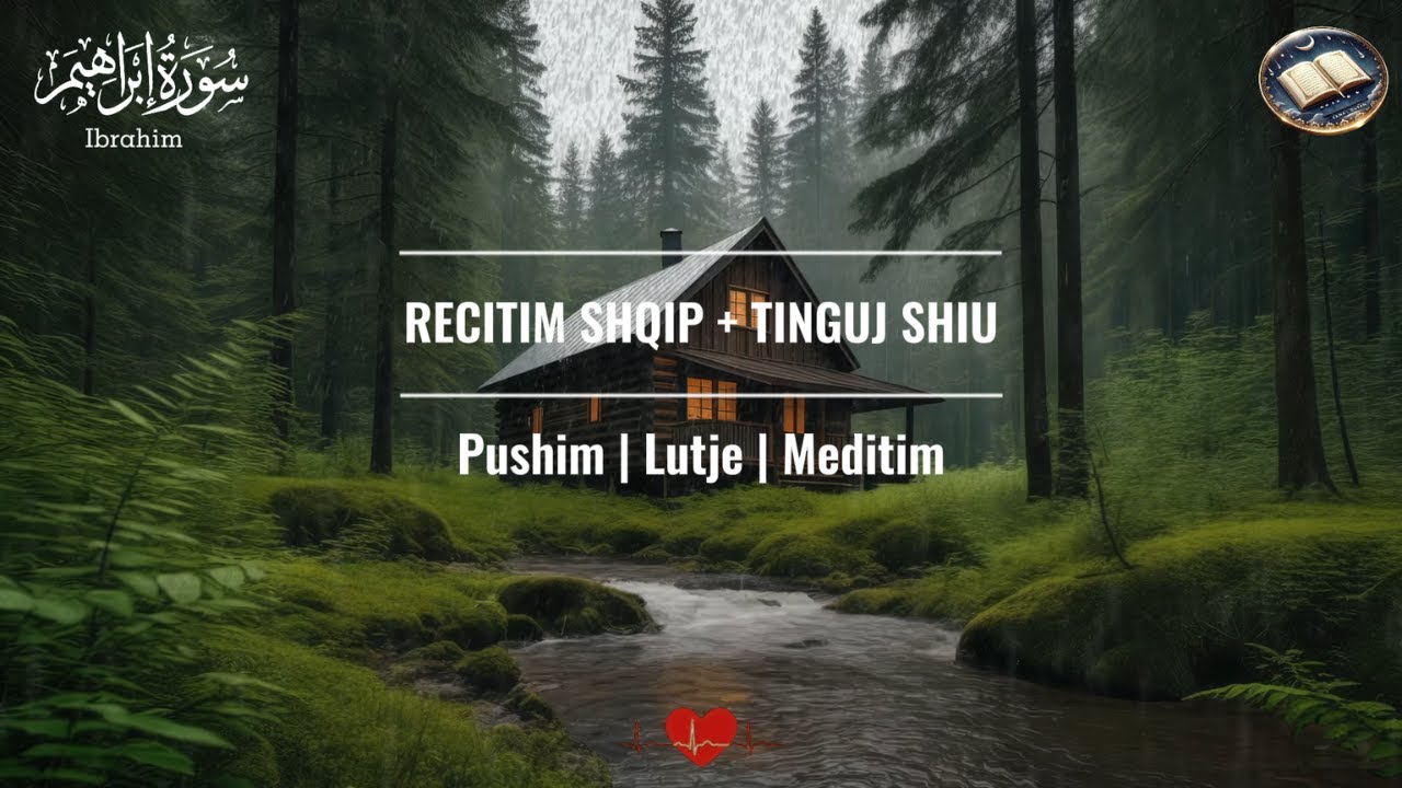 Sure Ibrahim në Shqip + Tinguj Shiu 🌧️ | Teuhid & Mirënjohje - YouTube