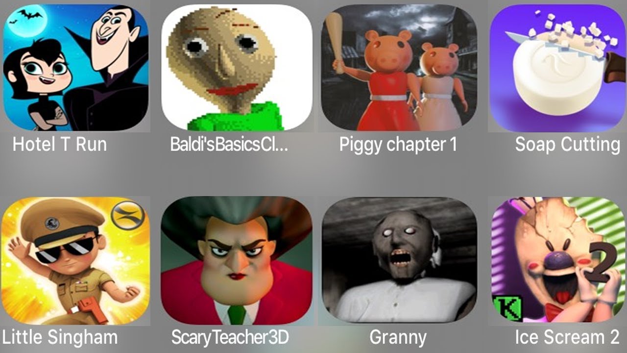 Hotel T Run,Baldi's Basics Classic,Piggy Chapter1,Soap Cutting,Little ...