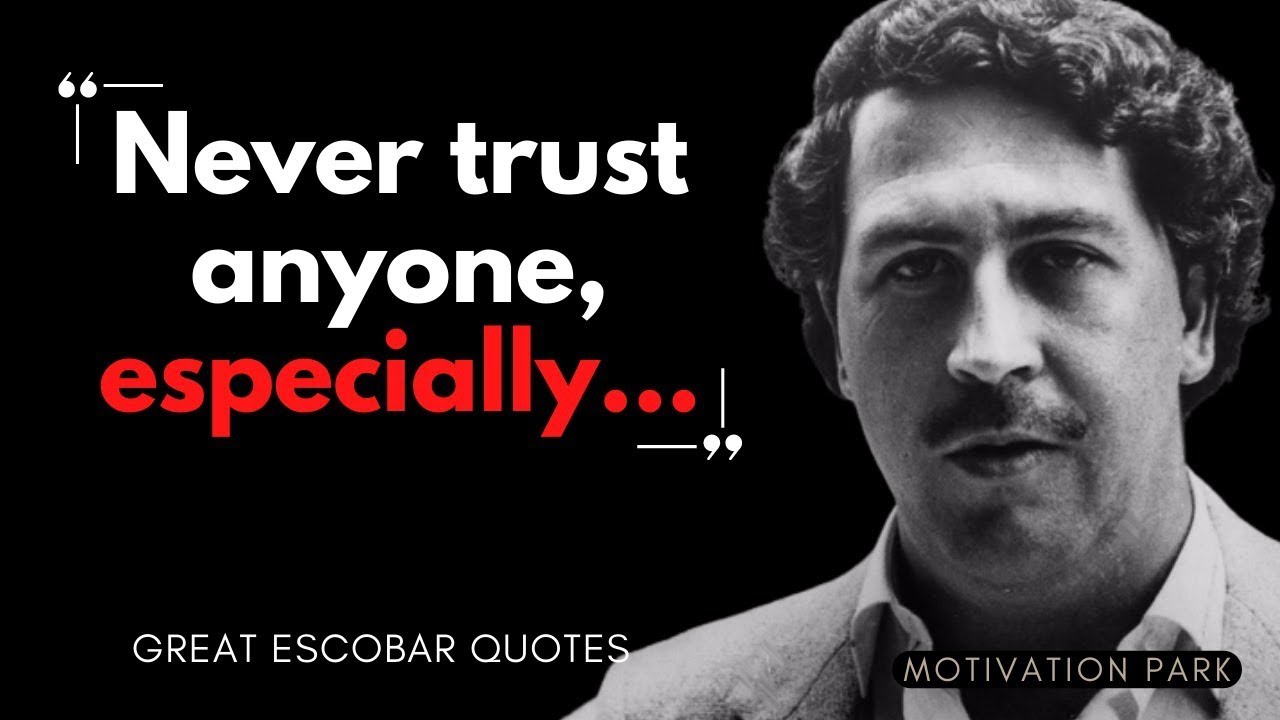 +50 Best Pablo Escobar Quotes Famous Sayings from The King of Cocaine ...