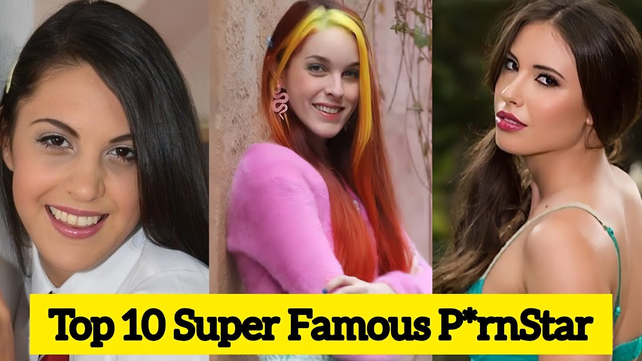 Top 10 Super Famous Prnstars of 2024 || Top Famous P*stars - YouTube