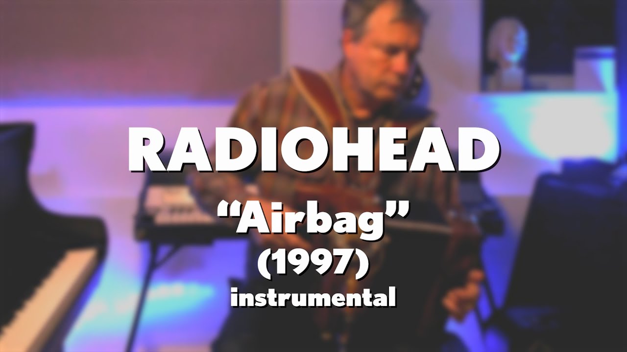 Radiohead "Airbag" (1997) acoustic instrumental - YouTube
