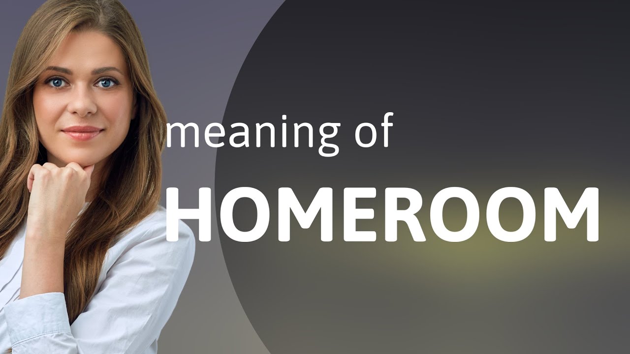 Homeroom HOMEROOM Meaning YouTube homeroom-homeroom-meaning-youtube